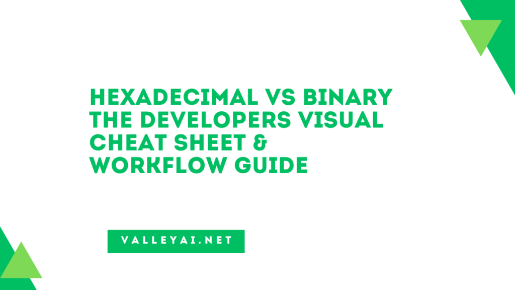 Hexadecimal vs Binary The Developers Visual Cheat Sheet & Workflow ...